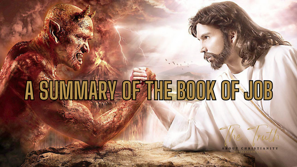 A SUMMARY OF THE BOOK OF JOB – The Truth About Christianity